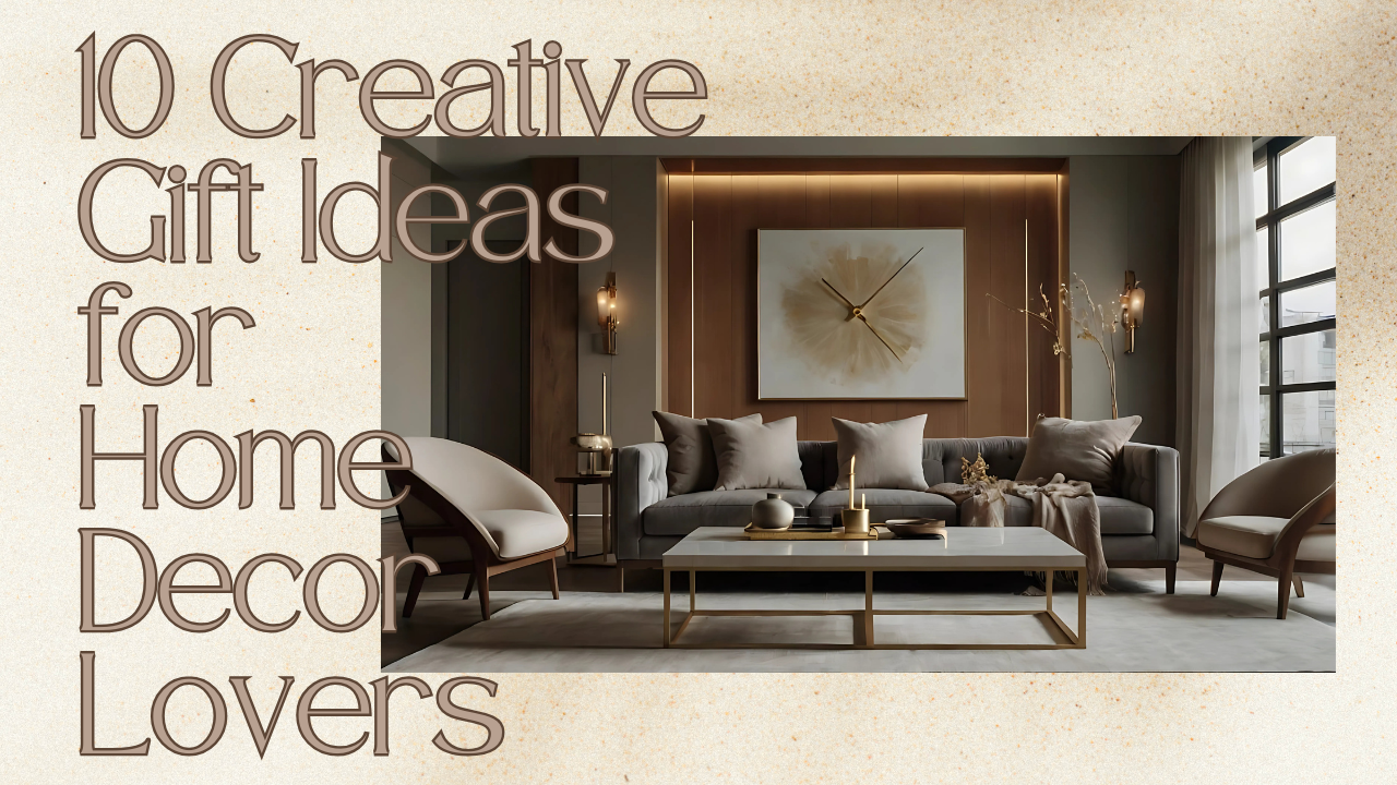 10 Creative Gift Ideas for Home Decor Lovers – The Gears Clock