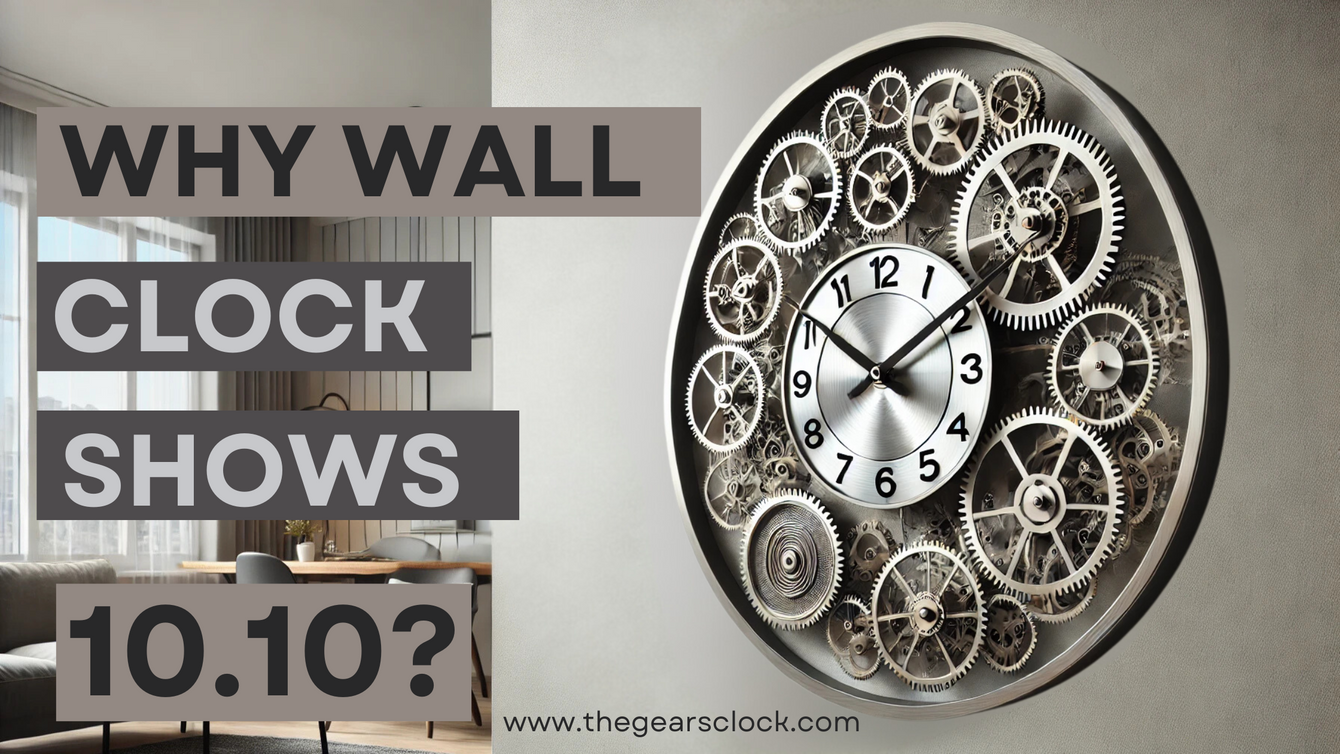 Why Wall Clocks Often Show 10:10? – The Gears Clock